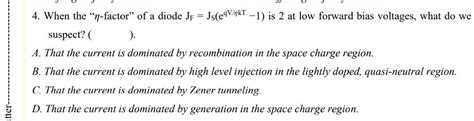 Solved 4 When The η Factor Of A Diode Jfjseqvηkt−1