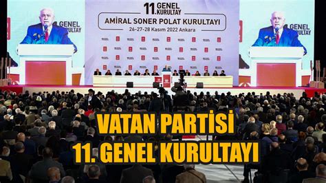 Vatan Partisi 11 Amiral Soner Polat Genel Kurultayı