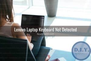 Lenovo Laptop Keyboard Not Working How To Fix Reset Ready To Diy
