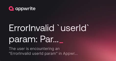 Errorinvalid `userid` Param Parameter Must Contain At Most 36 Chars