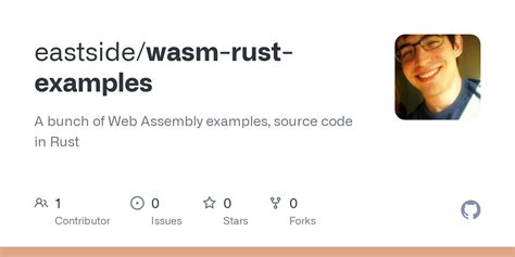 GitHub Eastside Wasm Rust Examples A Bunch Of Web Assembly Examples Source Code In Rust