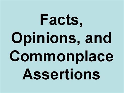 Facts Opinions And Commonplace Assertions Expository Text Facts