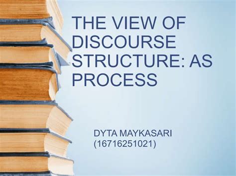 Discourse Structure As Process Pptx