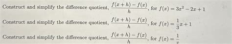 Solved Construct And Simplify The Difference Quotient