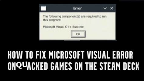 how to fix microsoft visual c error for quacked games on steam deck