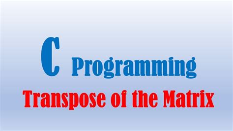 Transpose Of The Given Matrix Youtube