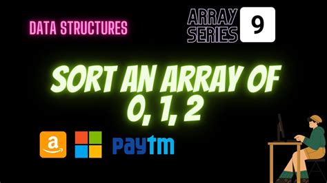 sort an array of 0s 1s 2s array series 9 youtube