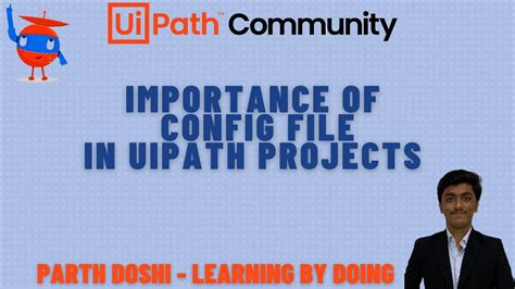 Best Practices In Creating A Config File For An Automation Robot Uipath Community Forum