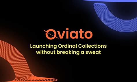 oviato unveils new launchpad powering seamless ordinals creation to