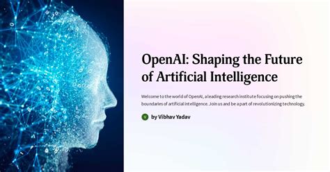 Openai Shaping The Future Of Artificial Intelligence