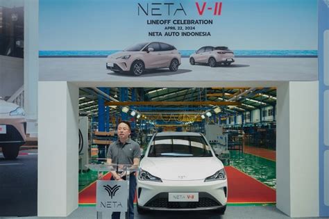 Neta V Ii Segera Diluncurkan Pt Neta Auto Indonesia Rayakan Produksi Lokal Pertama Teraskabar Id