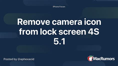Remove Camera Icon From Lock Screen 4s 5 1 Macrumors Forums