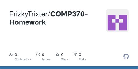 GitHub FrizkyTrixter COMP370 Homework