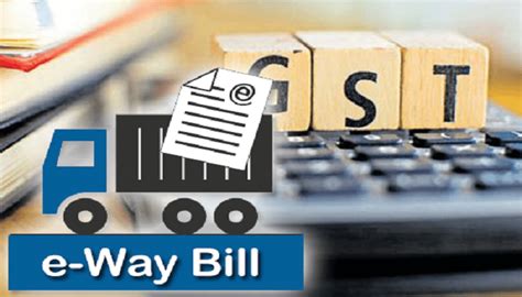No GST E Way Bills Requirement For Goods Worth Up To Rs