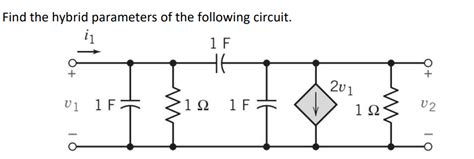 Solved Find the hybrid parameters of the following circuit. | Chegg.com
