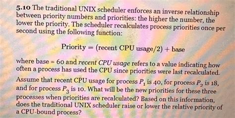 Solved 510 The Traditional Unix Scheduler Enforces An