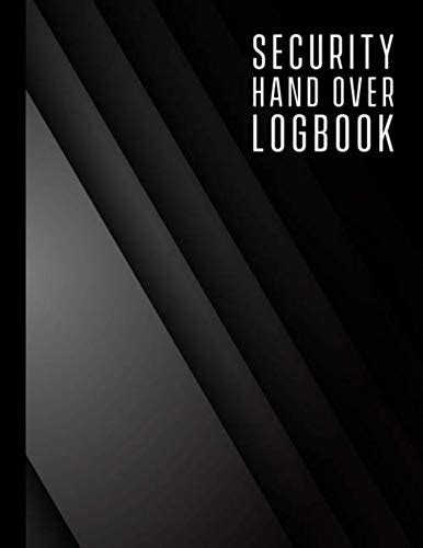 Security Hand Over Log Book Security Pass Down Log Book For Shift