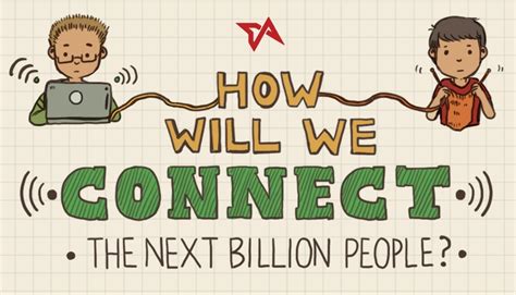 How Will We Connect The Next Billion People