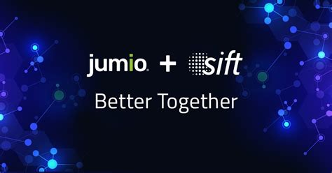 Jumio Sift Integration Better Together