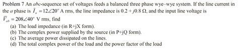 Solved Problem An Abc Sequence Set Of Voltages Feeds A Chegg