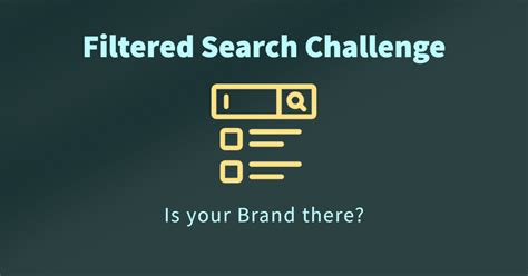 Take The Filtered Search Challenge