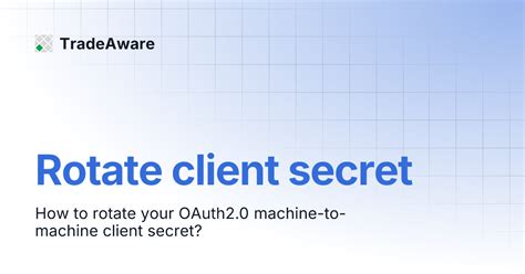 Rotate Client Secret Tradeaware