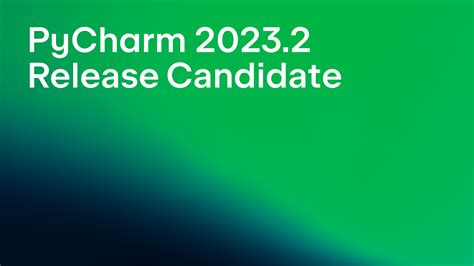 Pycharm 20232 Release Candidate Is Out The Pycharm Blog