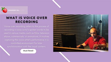 Unveiling the Mystery: What is Voice Over Recording and How it Works