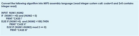 Solved Convert The Following Algorithm Into Mips Assembly