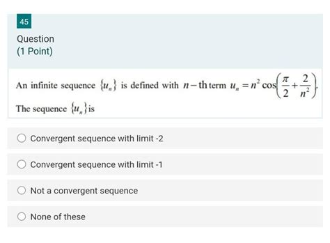 Solved Question Point л n An infinite sequence Chegg