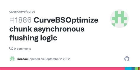 Curvebsoptimize Chunk Asynchronous Flushing Logic · Issue 1886