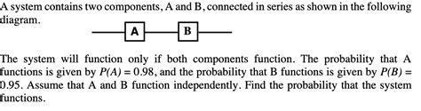 solved a system contains two components a and b connected