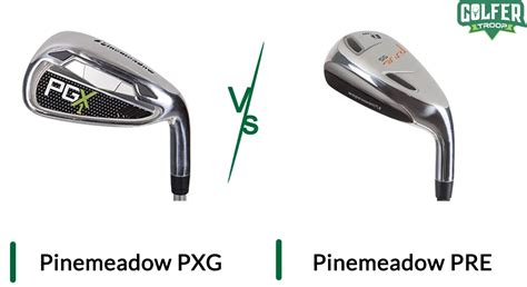 Pinemeadow Pgx Vs Pre Which Golf Clubs Reigns Supreme
