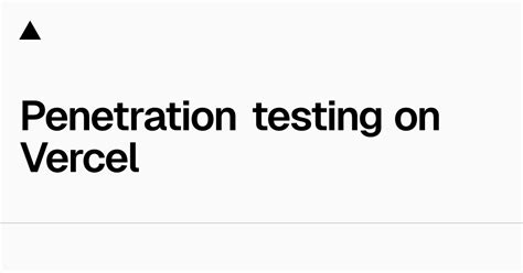 penetration testing help vercel community