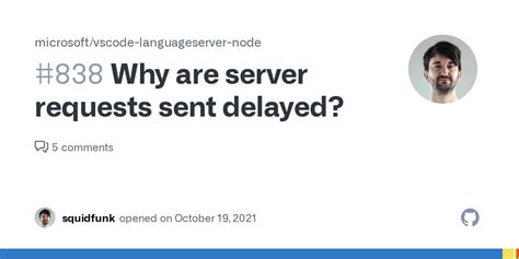 Why Are Server Requests Sent Delayed Issue Microsoft Vscode Languageserver Node GitHub