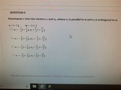 Solved QUESTION 5 Decompose V Into Two Vectors Vi And V2 Chegg Com