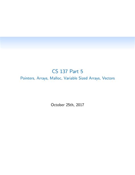 Cs137part5 None Cs 137 Part 5 Pointers Arrays Malloc Variable
