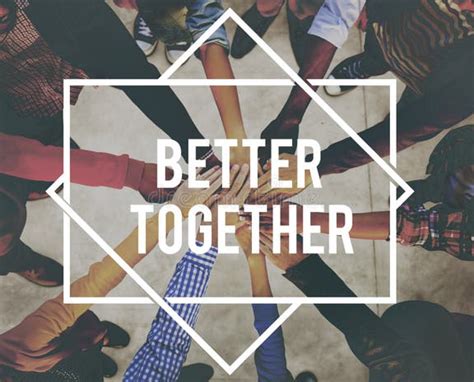 Better Together Unity Community Teamwork Concept Stock Image Image Of