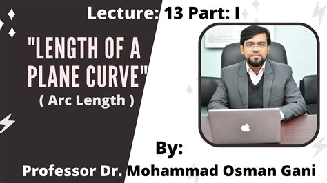 Calculus II Lecture 13 Part I Derive Arc Length Formula Calculation Of Arc Length