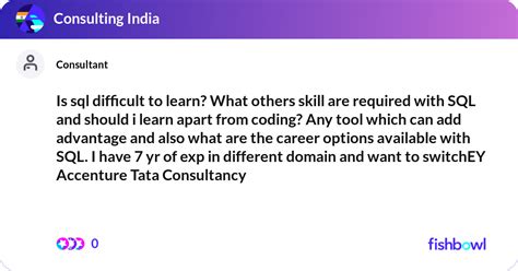Is Sql Difficult To Learn What Others Skill Are R Fishbowl