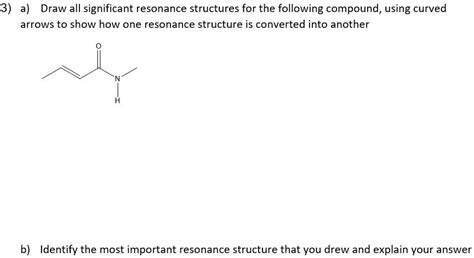 SOLVED: 3) a) Draw all significant resonance structures for the ...