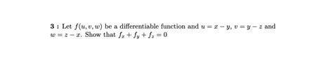 solved 3 let f u v w be a differentiable function and
