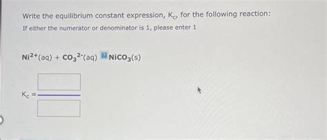 Solved Write The Equilibrium Constant Expression Kc For Chegg
