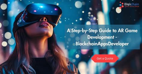 A Step By Step Guide To Ar Game Development Blockchainappsdeveloper Naomiscott01 On Tumblr