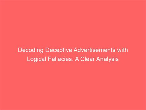 Decoding Deceptive Advertisements With Logical Fallacies A Clear Analysis Froggy Ads