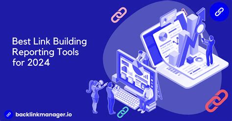 Best Link Building Reporting Tools For 2024 Backlink Manager