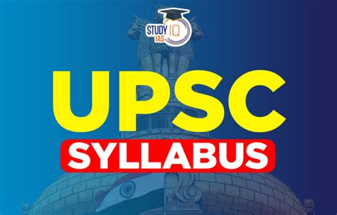 Upsc Syllabus 2023 Upsc Syllabus Pdf For Civil Services Examination Cse