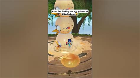 Sucking The Egg Yolk Out Of These Chickens Astro Bot Shorts Astrobot