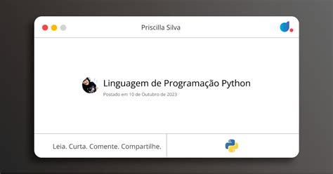 Linguagem De Programação Python Priscilla Silva Python Dio