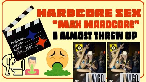 Hardcore Sex Discussion Max Hardcore I Almost Threw Up Youtube